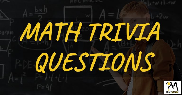 Best Math Trivia Questions and Answers [Math Trivia Facts] – QuesMania